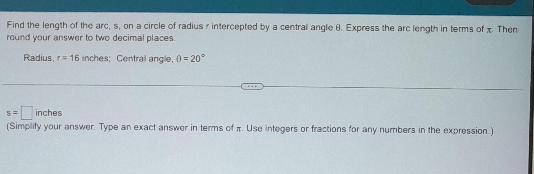 Solved Find the length of the arc, s, on a circle of radius | Chegg.com