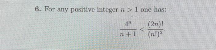 Solved 6. For any positive integer n>1 one has: | Chegg.com