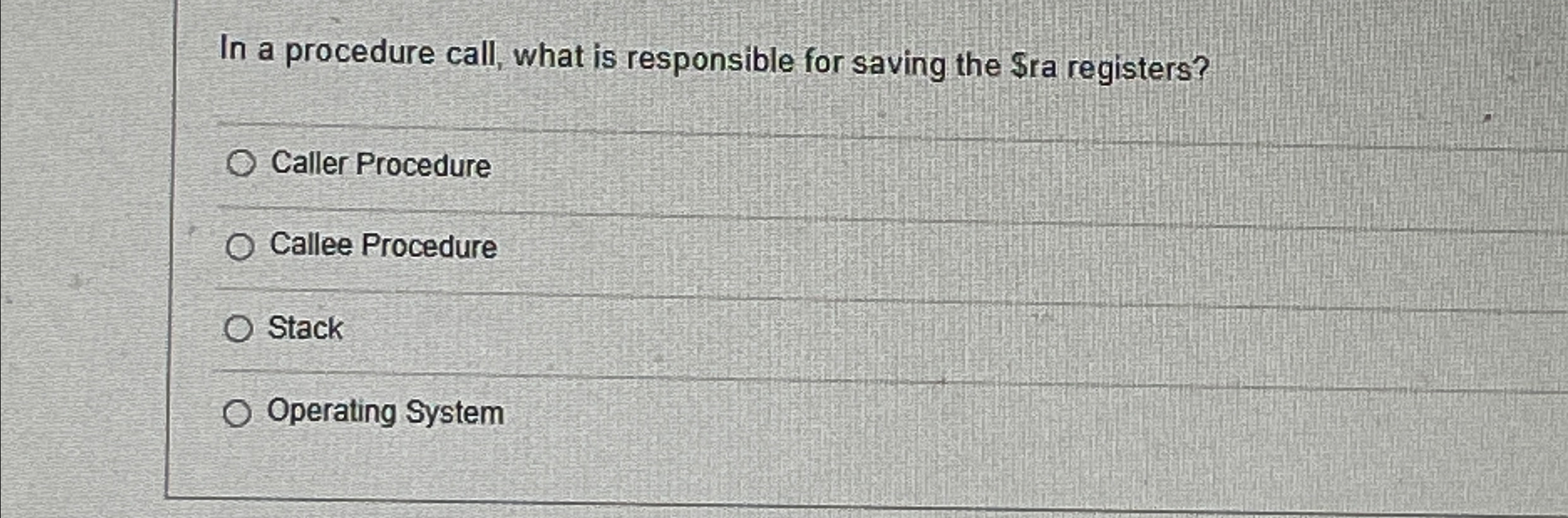 Solved In a procedure call, what is responsible for saving | Chegg.com