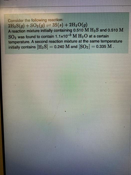 Solved Consider the following reaction: 2H2S(9) + SO2(g) = | Chegg.com