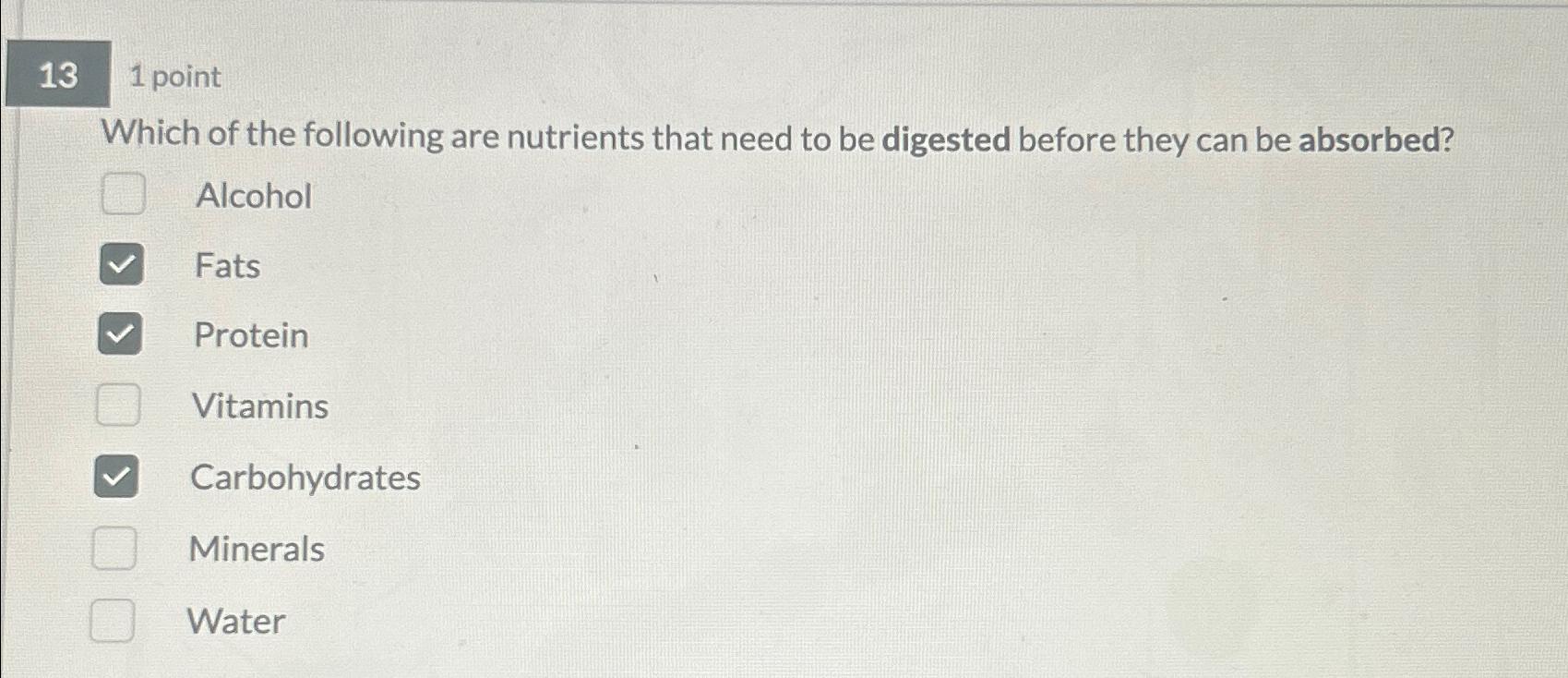 Solved 131 ﻿pointWhich of the following are nutrients that | Chegg.com