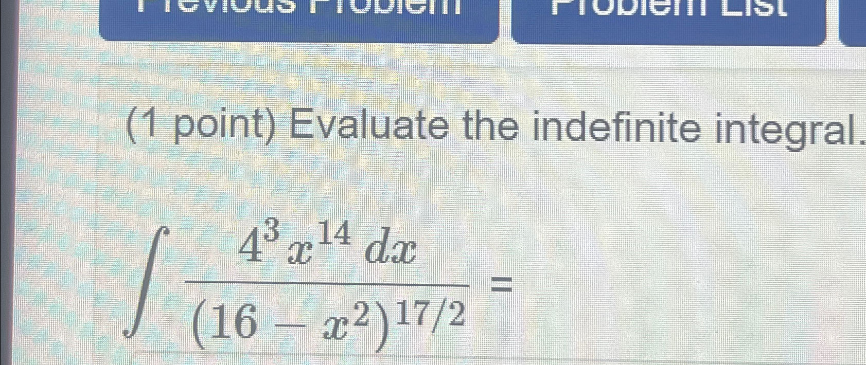 Solved (1 ﻿point) ﻿Evaluate the indefinite | Chegg.com
