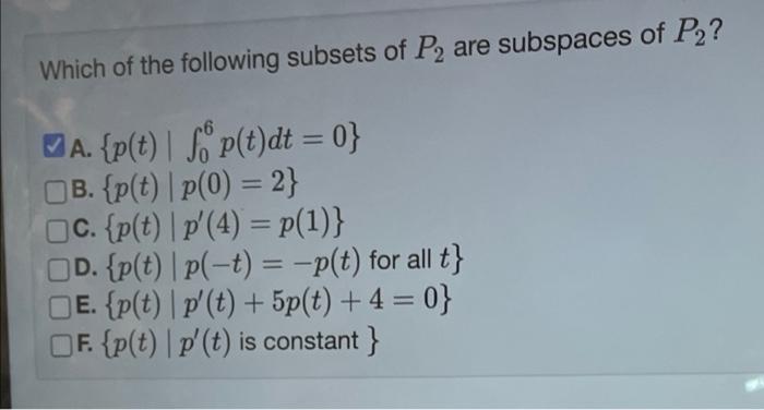 Solved Which of the following subsets of P2 are subspaces of | Chegg.com