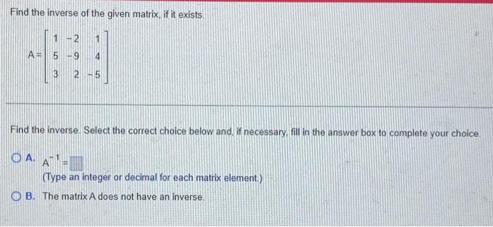Solved Find the inverse of the given matrix, if it exists. | Chegg.com