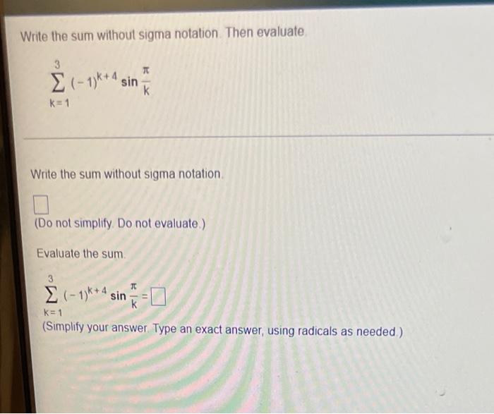 Solved Write the sum without sigma notation. Then evaluate 3 | Chegg.com