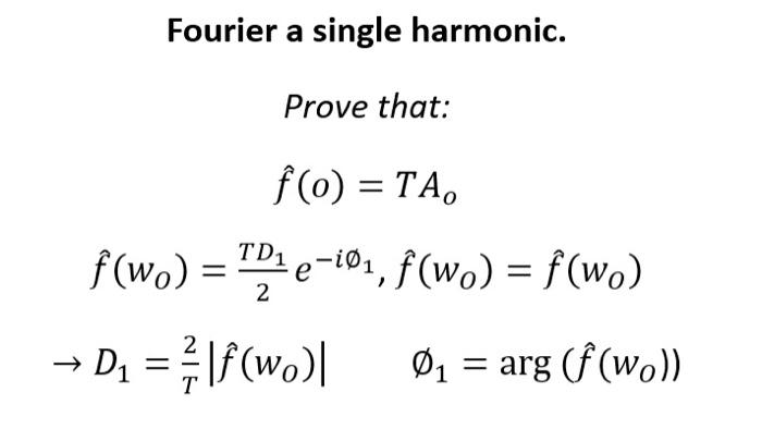 Solved Fourier a single harmonic. Prove that: | Chegg.com