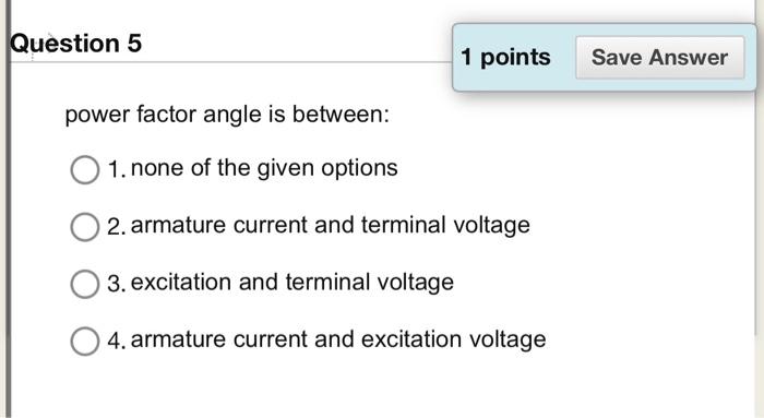 Solved power factor angle is between: 1. none of the given | Chegg.com