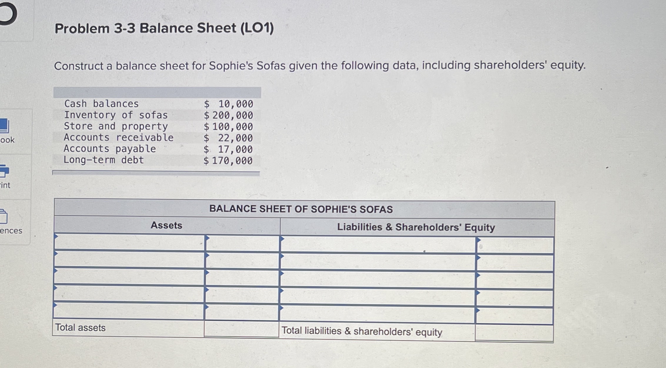Solved Problem 3-3 Balance Sheet (LO1)Construct a balance | Chegg.com Solved Problem 3-3 Balance Sheet (LO1)Construct a balance | Chegg.com