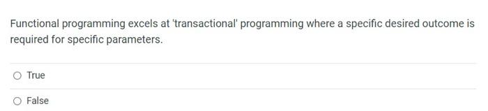 Solved Functional Programming Excels At Transactional 