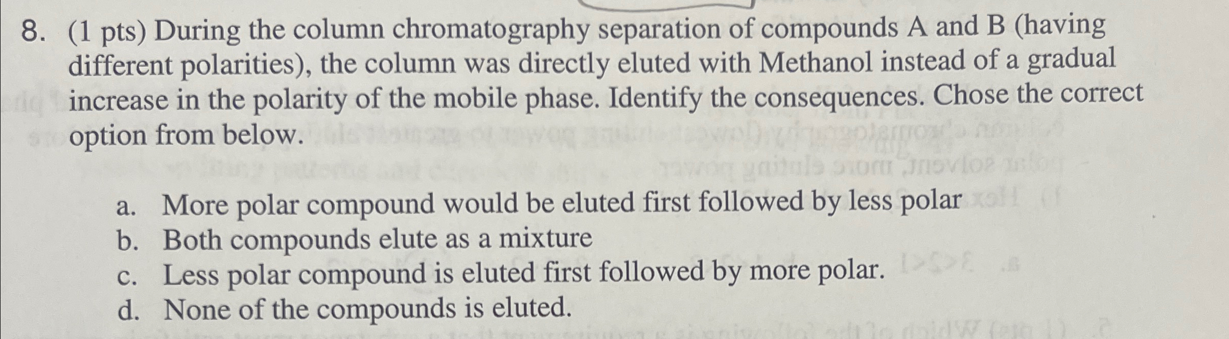 Solved (1 ﻿pts) ﻿During the column chromatography separation | Chegg.com