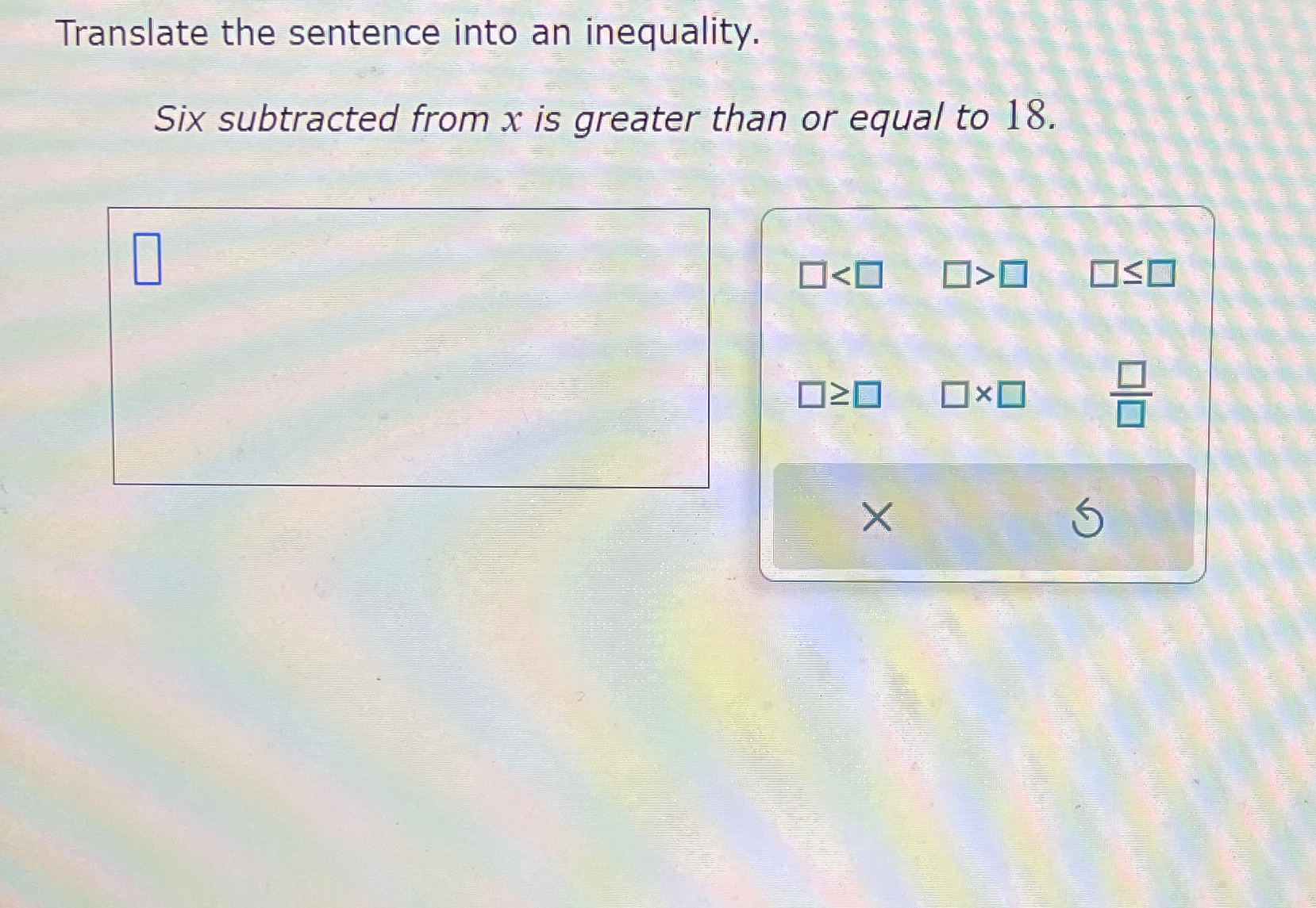 Solved Translate The Sentence Into An Inequality Six