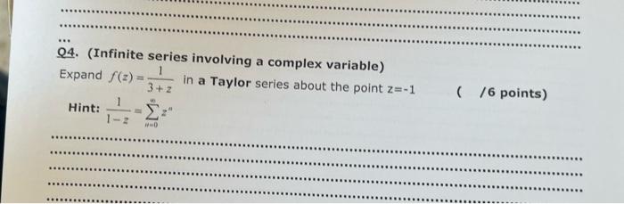 Solved Q4. (Infinite series involving a complex variable) | Chegg.com