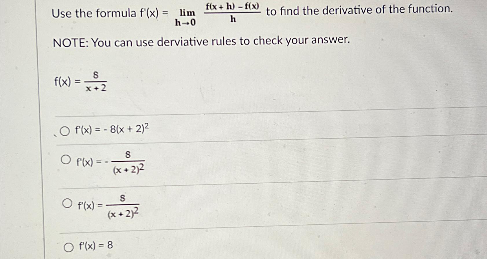 Solved Use the formula f'(x)=limh→0f(x+h)-f(x)h ﻿to find the | Chegg.com