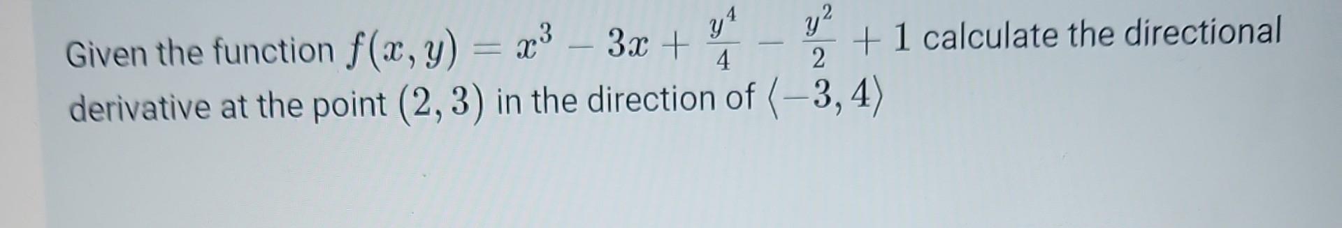 Solved Given the function f(x,y)=x3−3x+4y4−2y2+1 calculate | Chegg.com