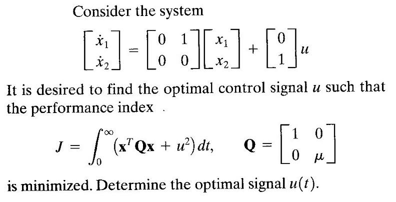 Solved Consider the system [x1 x2] = [ ][x1 x2] + [0 1]u | Chegg.com
