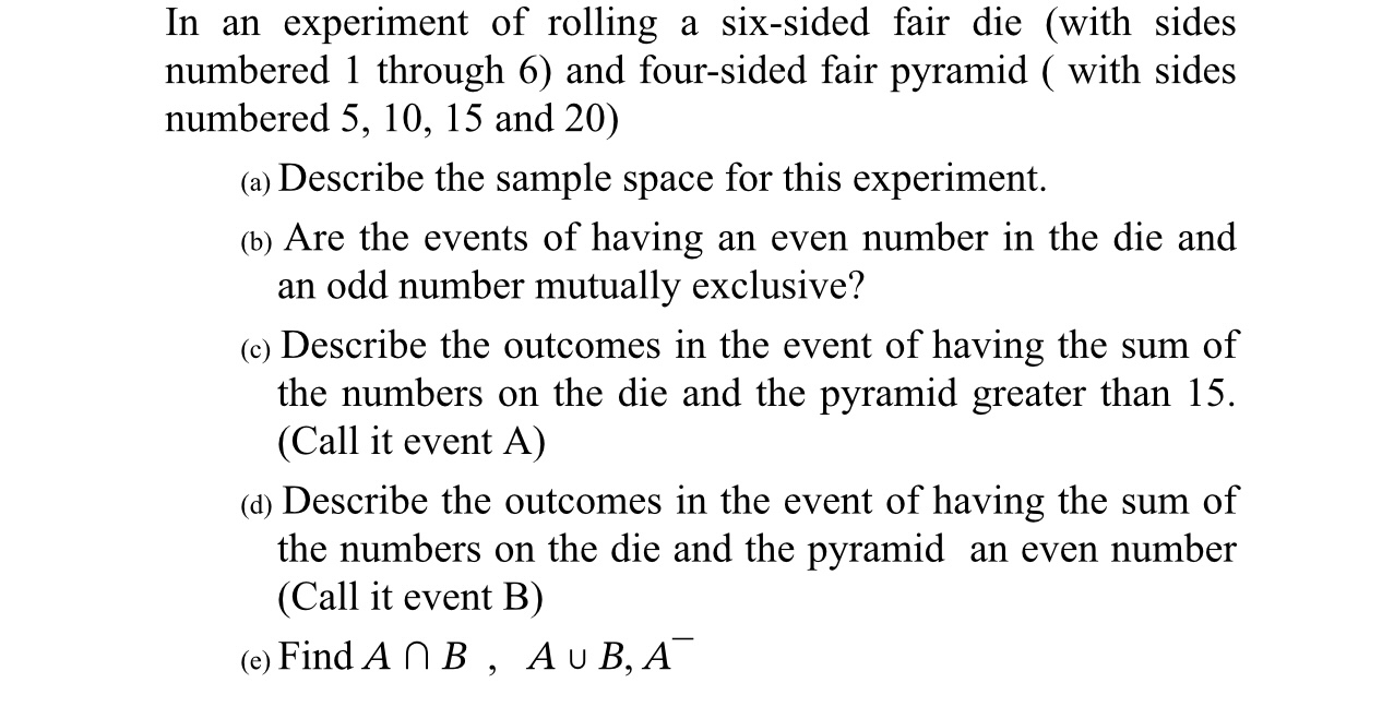 Solved In an experiment of rolling a six-sided fair die | Chegg.com