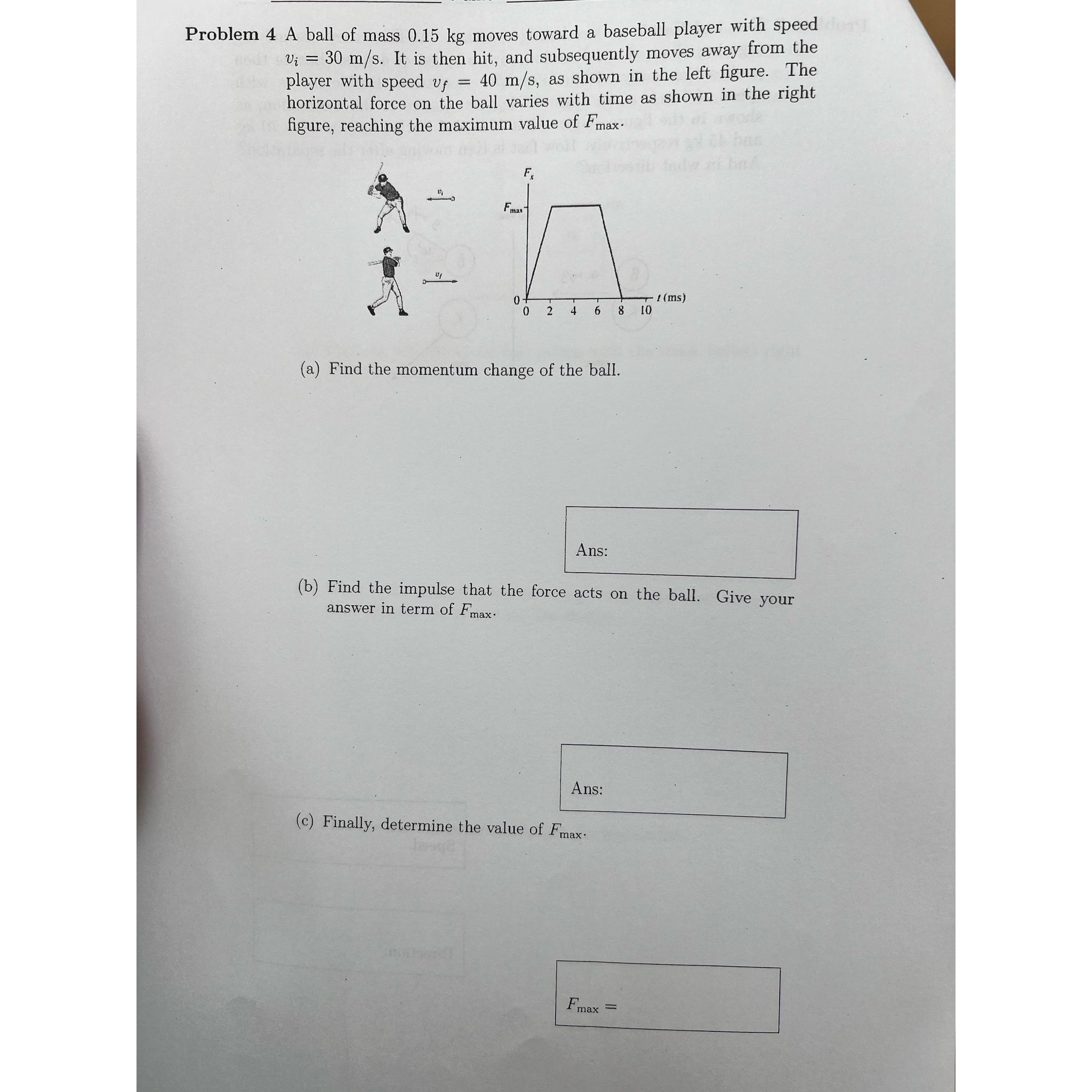 Solved Problem 4A ball of mass 0.15kg ﻿moves toward a | Chegg.com