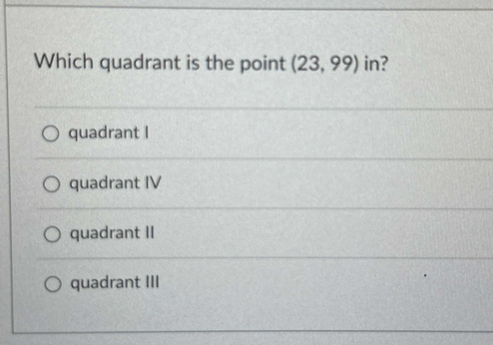 Solved Which quadrant is the point (23,99) ﻿in?quadrant | Chegg.com