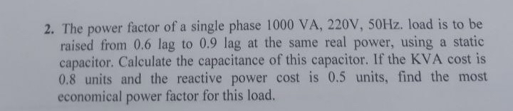 Solved The power factor of a single phase 1000VA,220V,50Hz. | Chegg.com