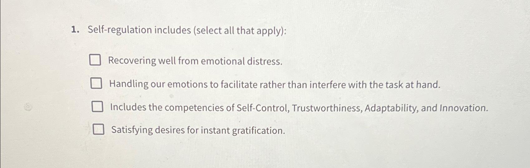 Solved Self-regulation includes (select all that | Chegg.com