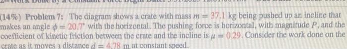 Solved 14\%) Problem 7: The diagram shows a crate with mass | Chegg.com