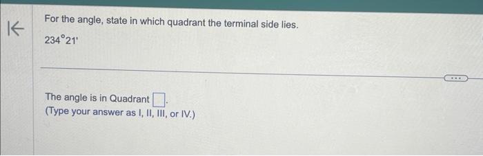 Solved For the angle, state in which quadrant the terminal | Chegg.com