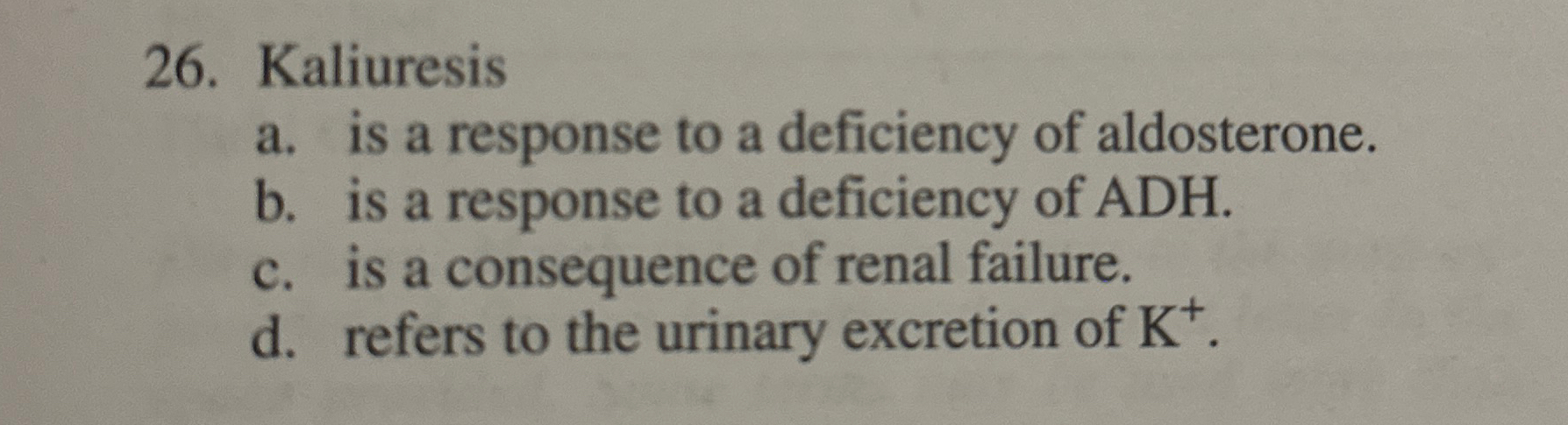 Solved Kaliuresisa. ﻿is a response to a deficiency of | Chegg.com