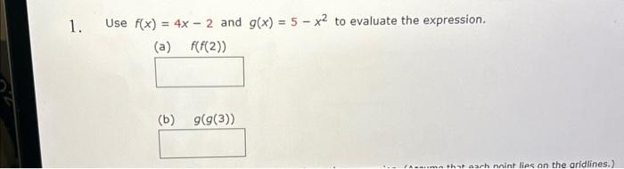 Solved 1. Use f(x)=4x−2 and g(x)=5−x2 to evaluate the | Chegg.com