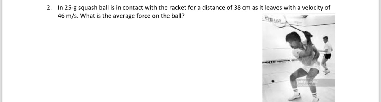 Solved In 25-g ﻿squash ball is in contact with the racket | Chegg.com