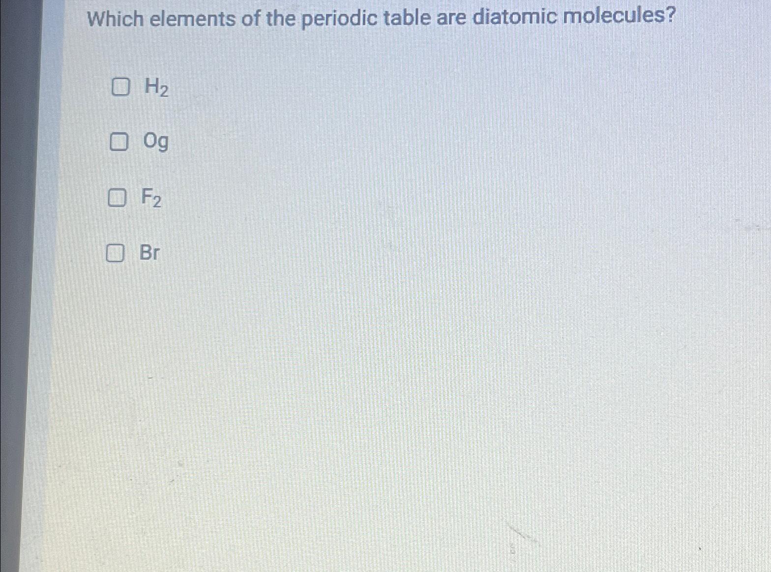 Solved Which elements of the periodic table are diatomic | Chegg.com