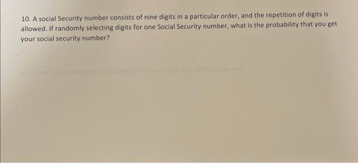 Solved 10. A social Security number consists of nine digits | Chegg.com