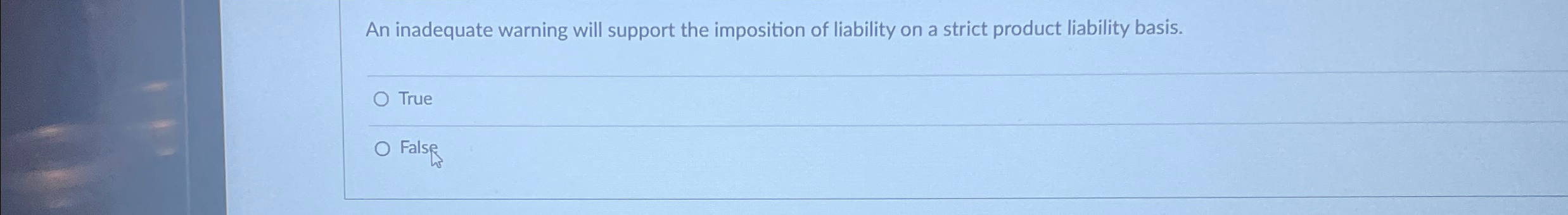 Solved An inadequate warning will support the imposition of | Chegg.com