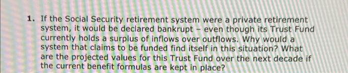 Solved 1. If the Social Security retirement system were a | Chegg.com