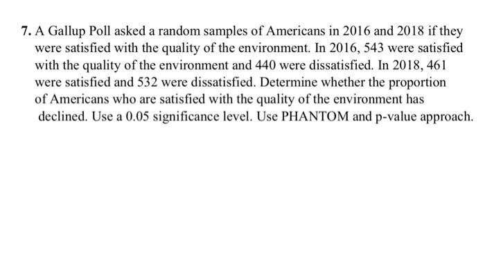 Solved 7. A Gallup Poll asked a random samples of Americans | Chegg.com