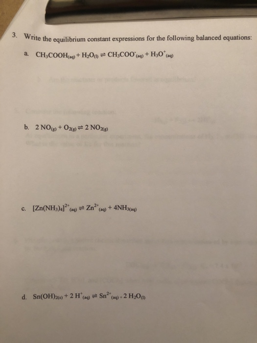 Solved Write the equilibrium constant expressions for the | Chegg.com