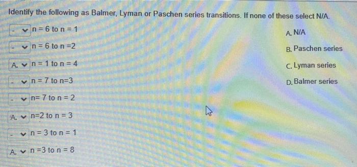 Solved Identify the following as Balmer, Lyman or Paschen | Chegg.com