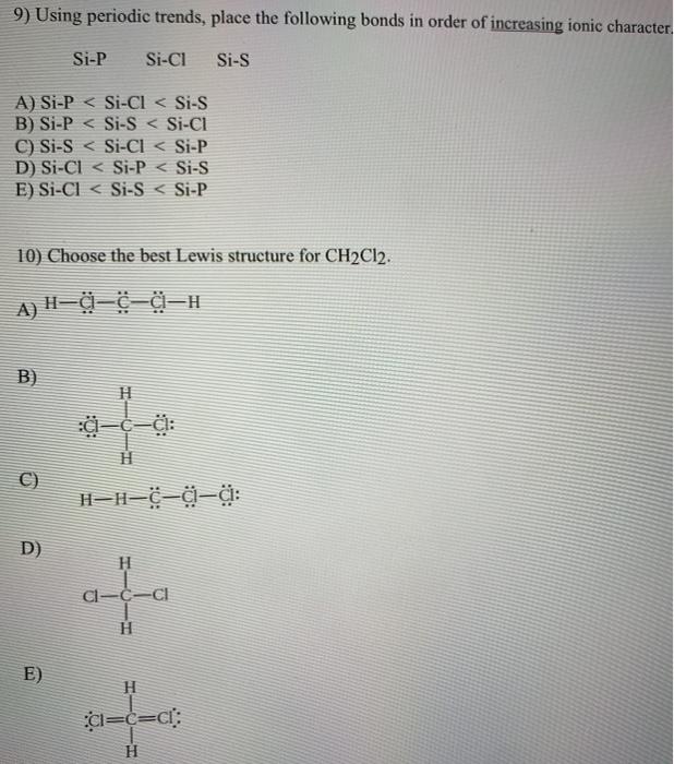 Solved 9) Using periodic trends, place the following bonds | Chegg.com