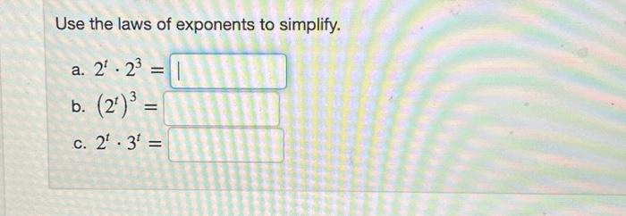 Solved Use the laws of exponents to simplify. a. 2¹.2³ = 1 | Chegg.com