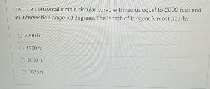 Solved Given: a horizontal simple circular curve with radius | Chegg.com