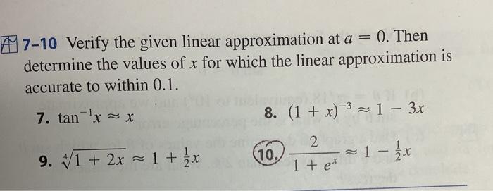 Solved 7-10 Verify the given linear approximation at a = 0. | Chegg.com Solved 7-10 Verify the given linear approximation at a = 0. | Chegg.com