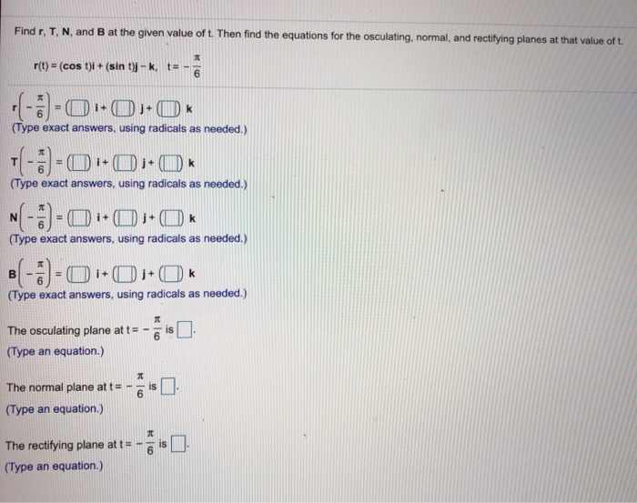 Solved Find r, T, N, and B at the given value of t. Then | Chegg.com
