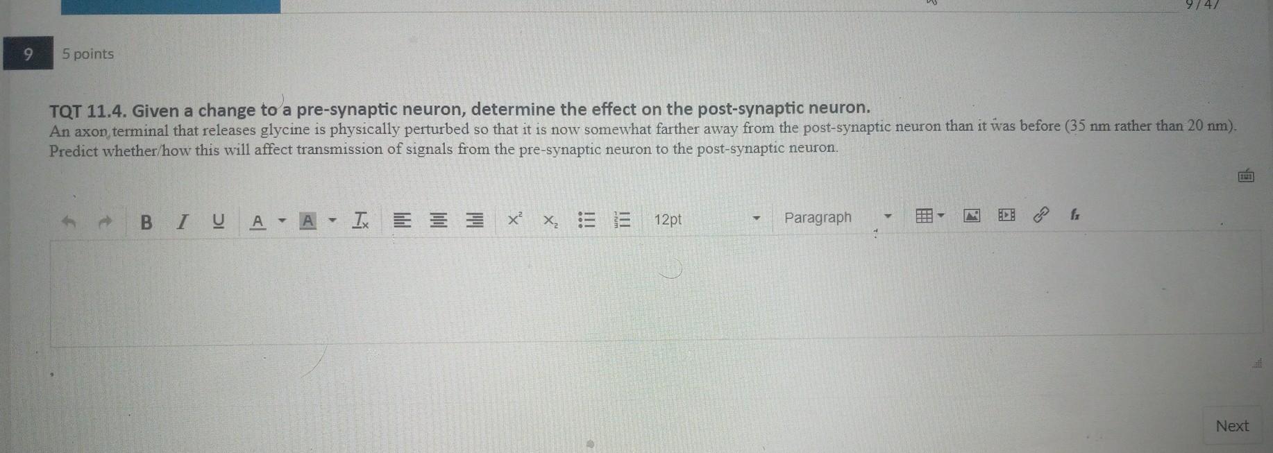 Solved TQT 11.4. Given a change to a pre-synaptic neuron, | Chegg.com