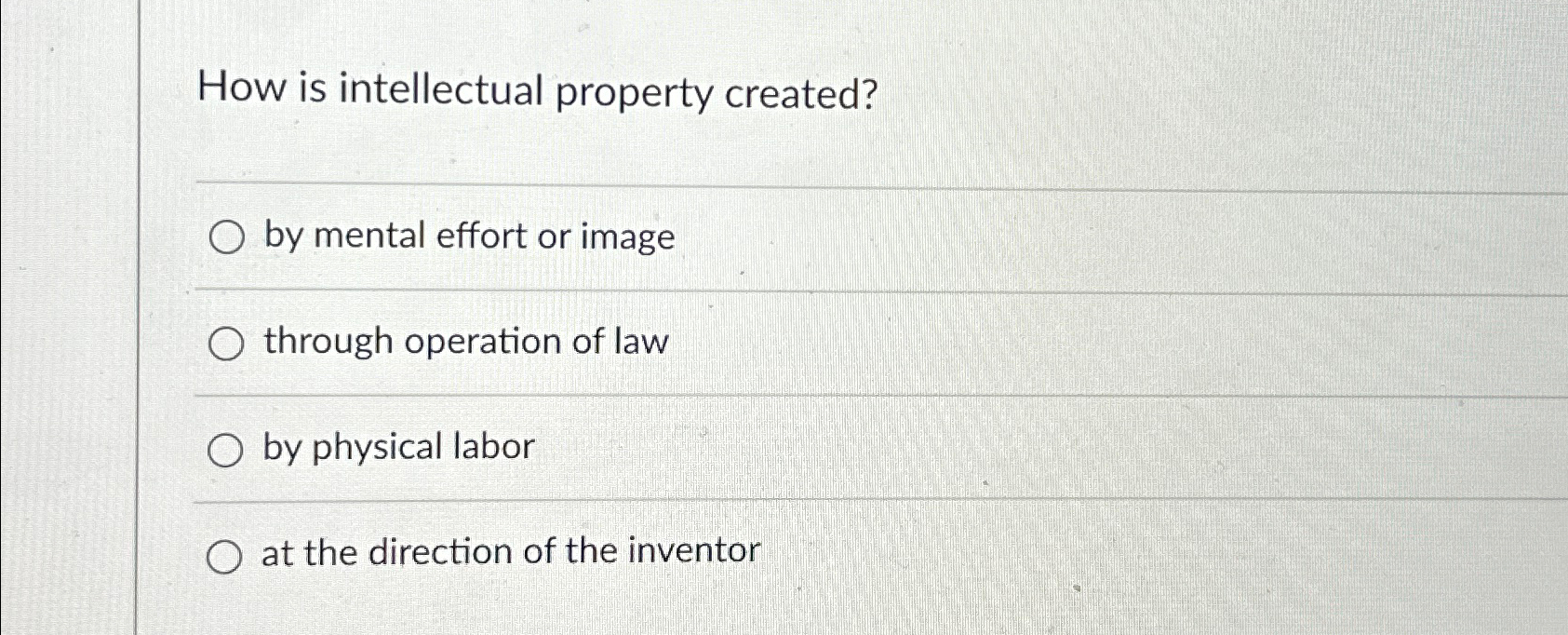 Solved How is intellectual property created?by mental effort | Chegg.com