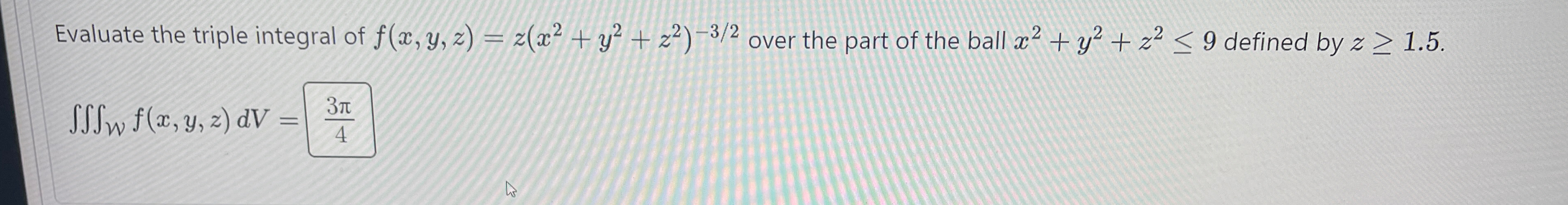 Solved Evaluate the triple integral of | Chegg.com