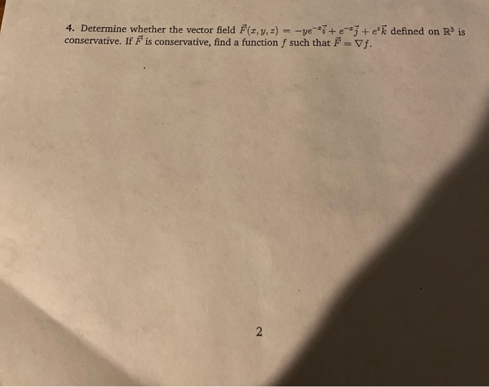 Solved 4 Determine Whether The Vector Field Fr Y Z 