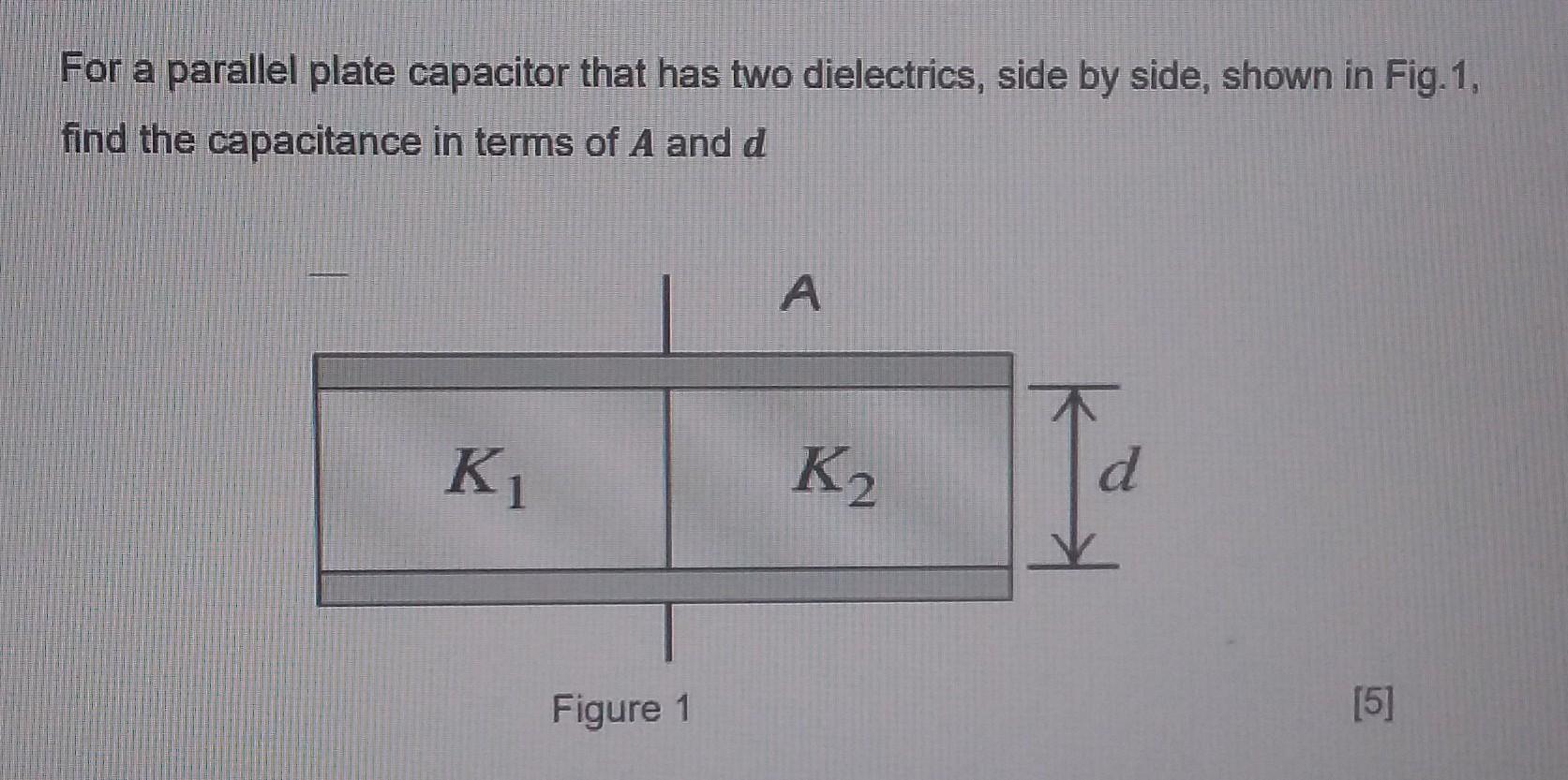 Solved For a parallel plate capacitor that has two | Chegg.com