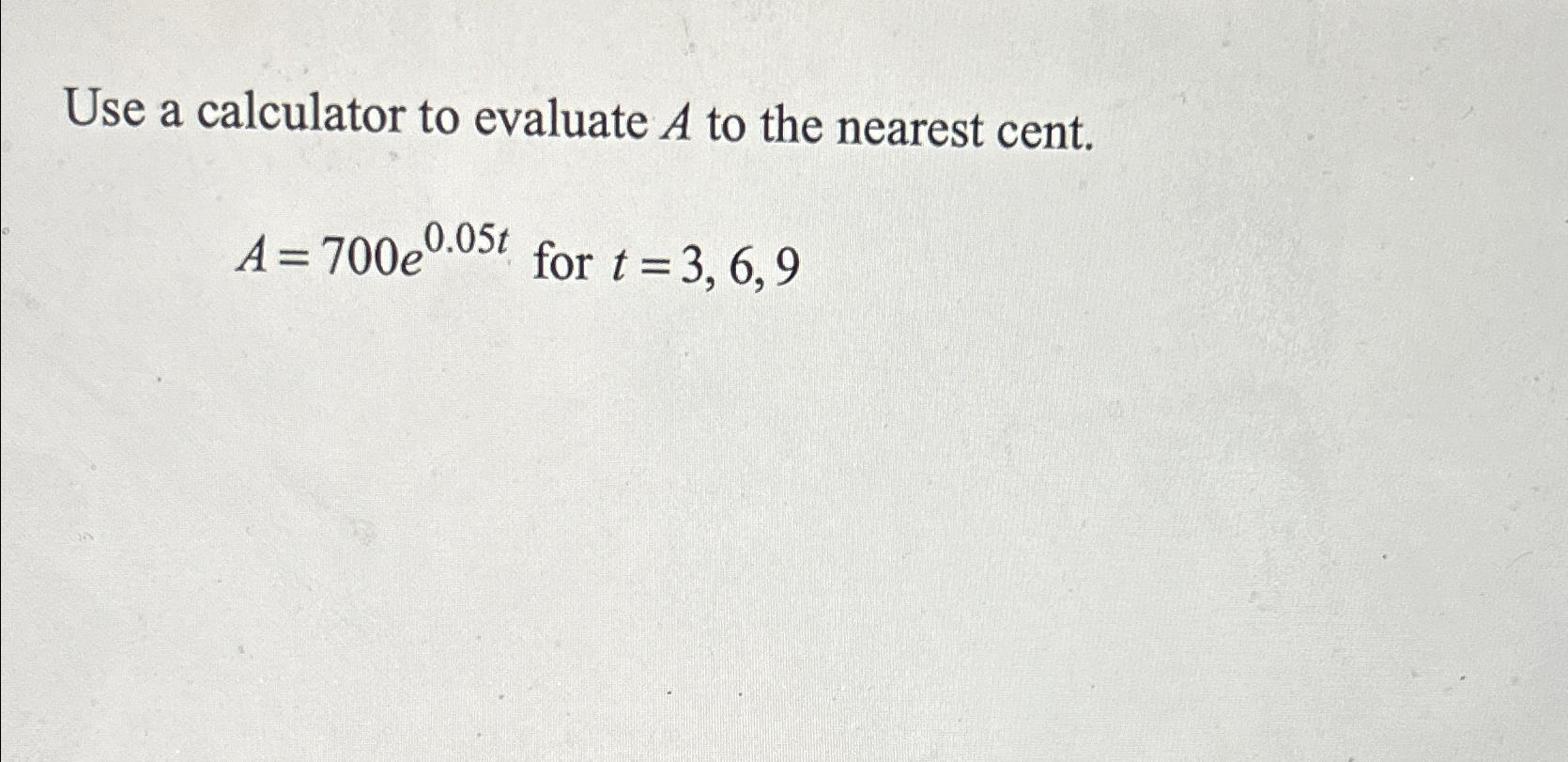 Solved Use a calculator to evaluate A ﻿to the nearest | Chegg.com