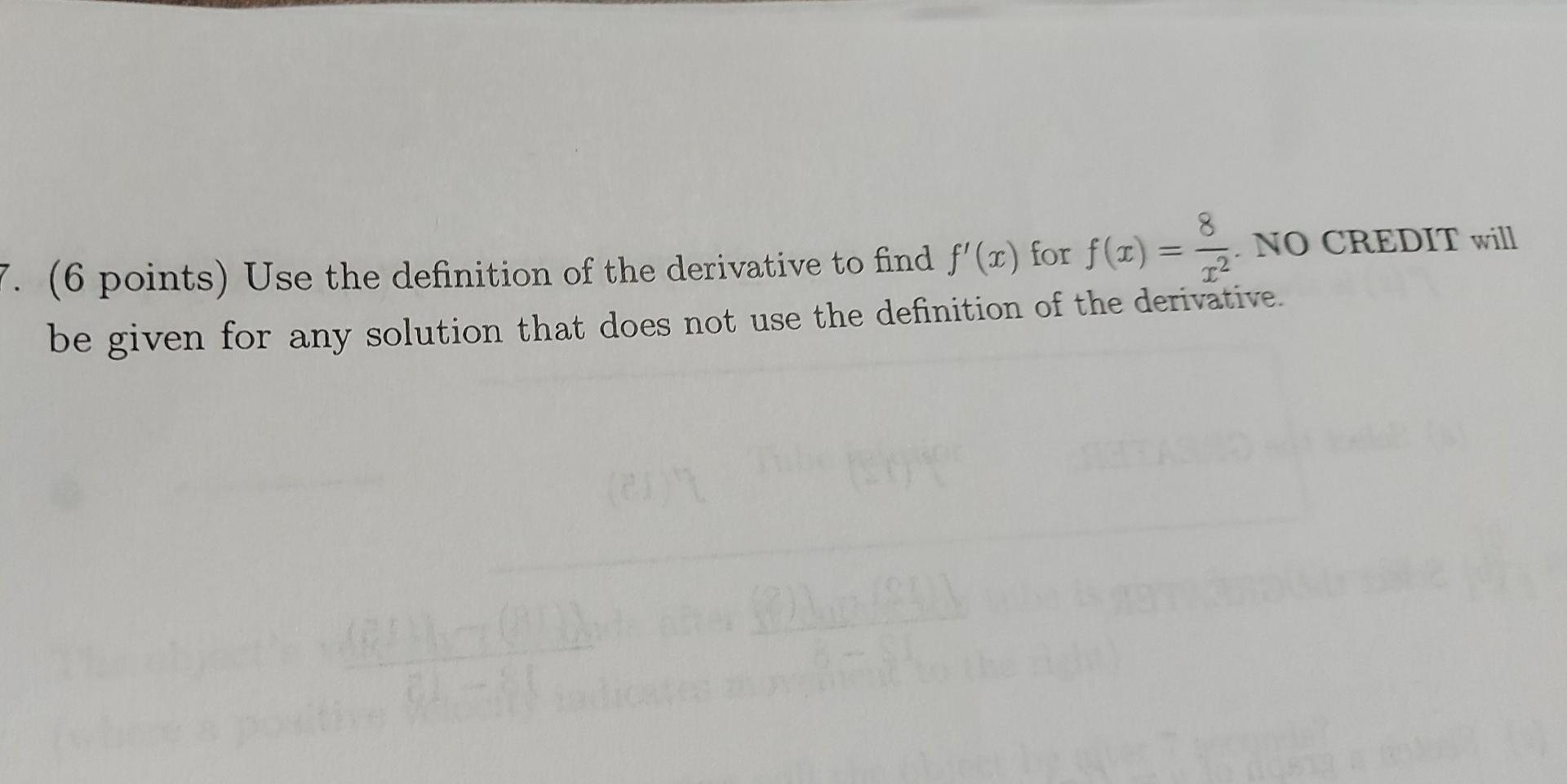 Solved 7. (6 points) Use the definition of the derivative to | Chegg.com