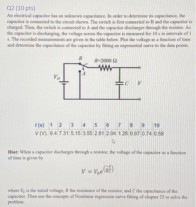 Solved Q2 (10 pts) An electrical capacitor has an unknown | Chegg.com Solved Q2 (10 pts) An electrical capacitor has an unknown | Chegg.com