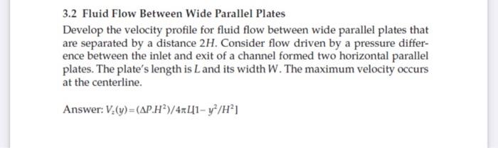 Solved 3.2 Fluid Flow Between Wide Parallel Plates Develop | Chegg.com